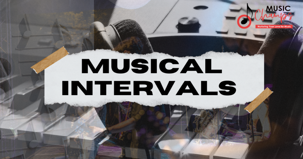 Musical Intervals: Explained for Beginners & Musicians – Music Champs